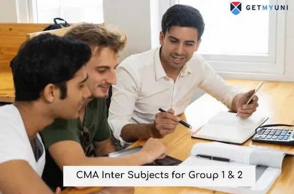 CMA Inter Subjects 2025 for Group 1 & 2 - Getmyuni