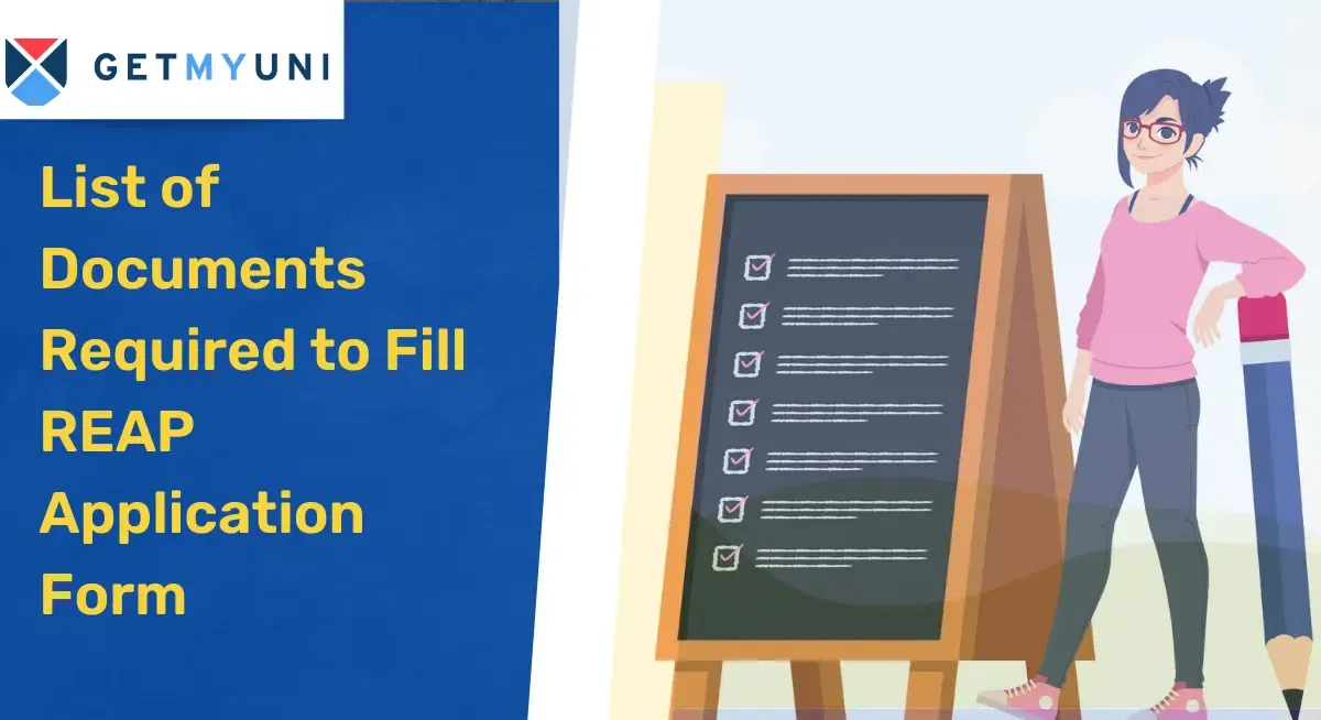 List of Documents Required to Fill REAP Application Form 2025 - Getmyuni